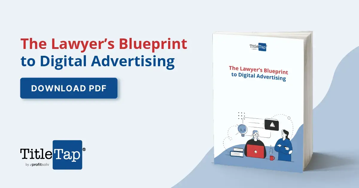 The Lawyer’s Blueprint to Digital Advertising
